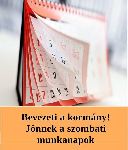 Döntött a kormány! Jönnek a szombati munkanapok, mutatjuk mikor lép ...